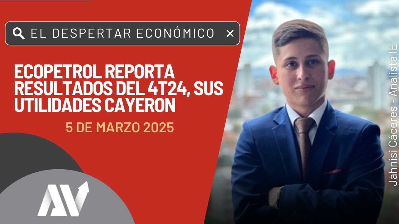 El Despertar Económico - Ecopetrol reporta resultados del 4T24, sus ...