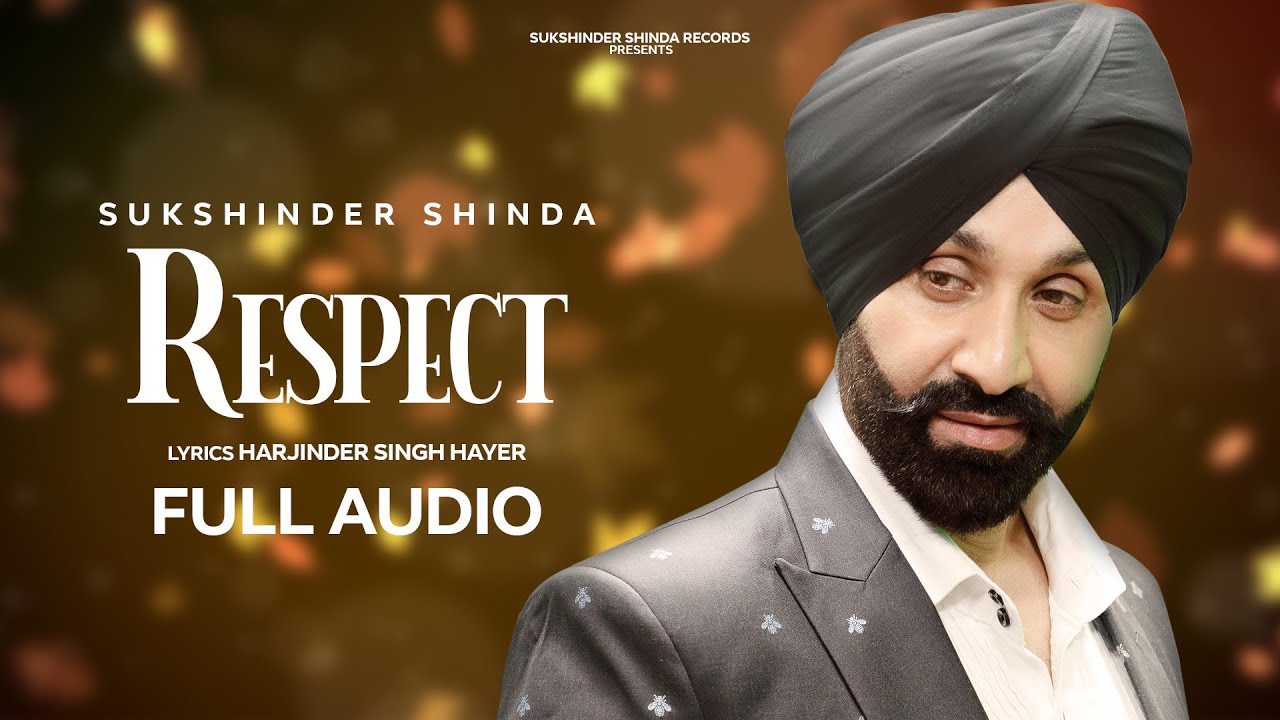 Respect | Sukshinder Shinda | Forever Album | New Punjabi Song 2025 ...