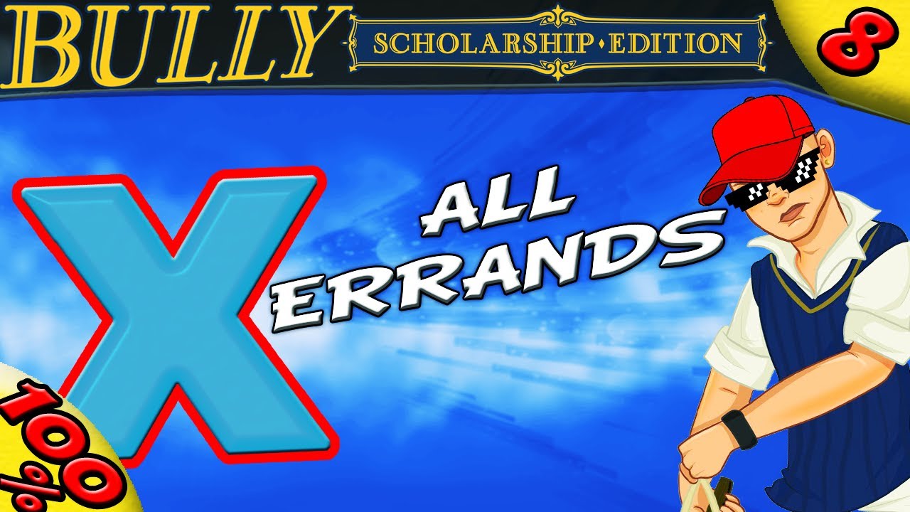 Bully SE :: ALL ERRANDS in CHAPTER 1 [100% Walkthrough] - YouTube