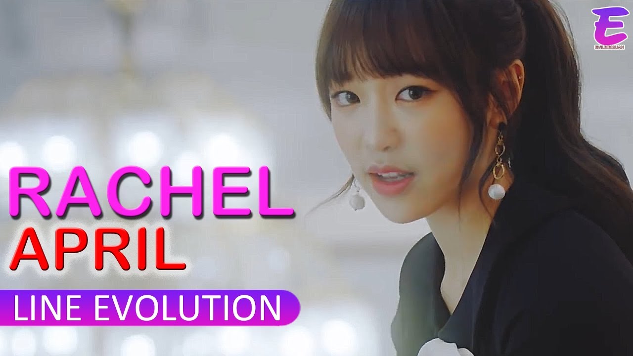 April - Rachel (Line Evolution) 2017-2018 - YouTube