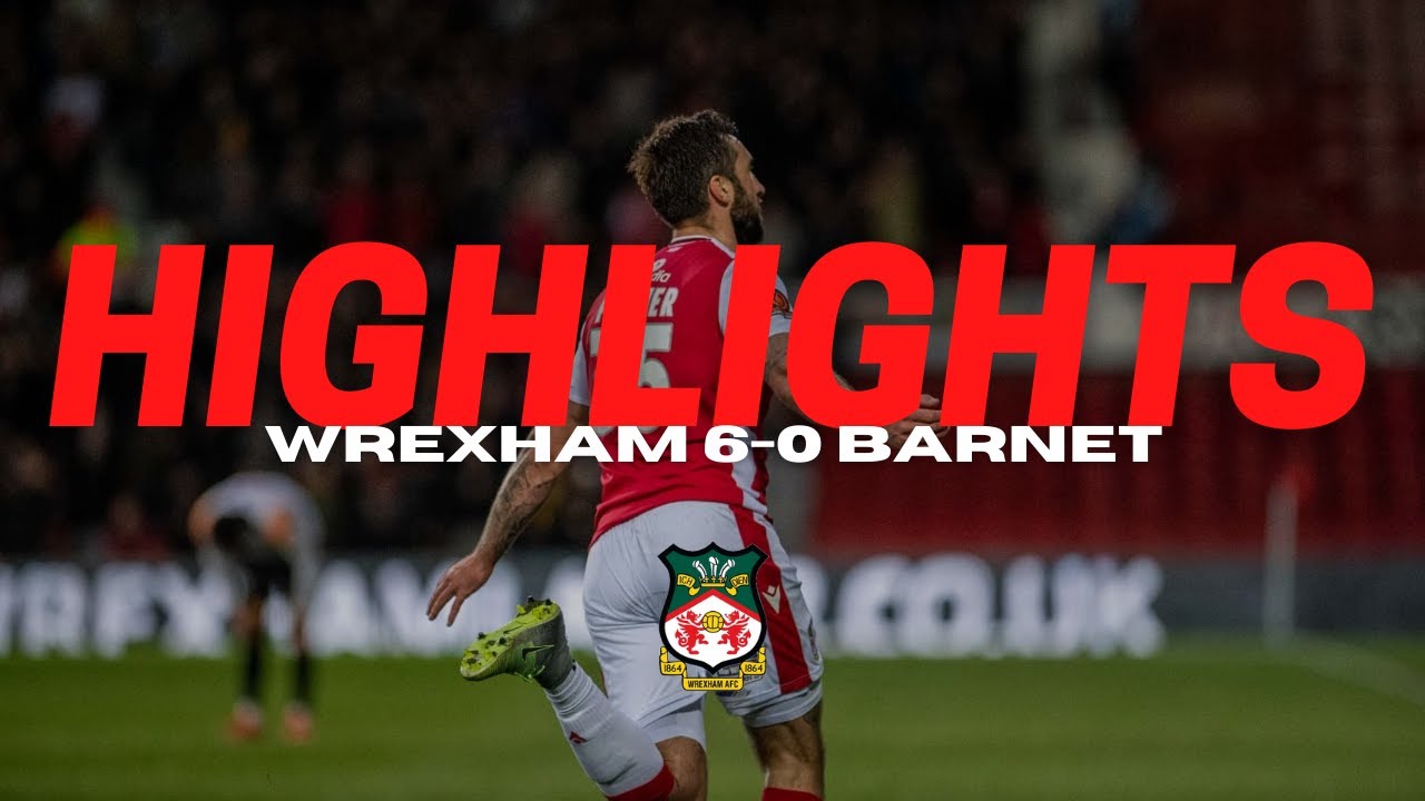 HIGHLIGHTS | Wrexham 6-0 Barnet - YouTube