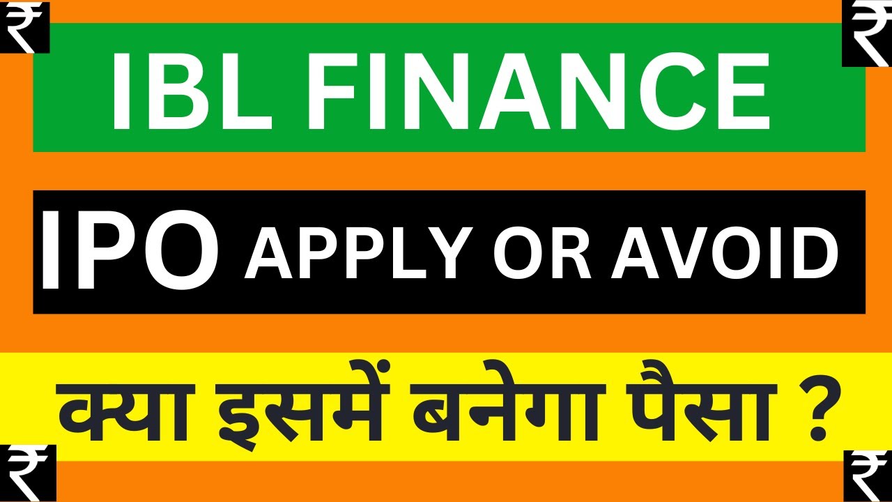 IBL Finance IPO Review* SME IPO Review*APPLY OR AVOID*IBL Finance IPO ...