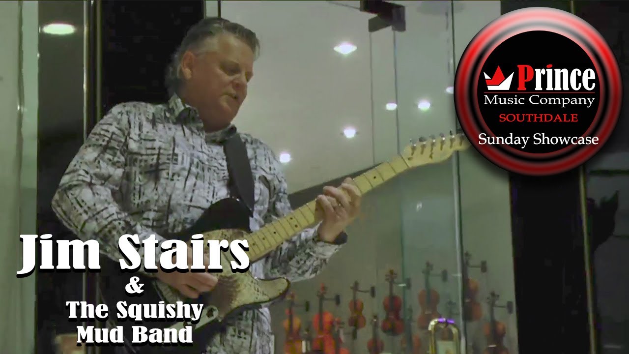 Prince Music Company Sunday Showcase - Jim Stairs & The Squishy Mud ...