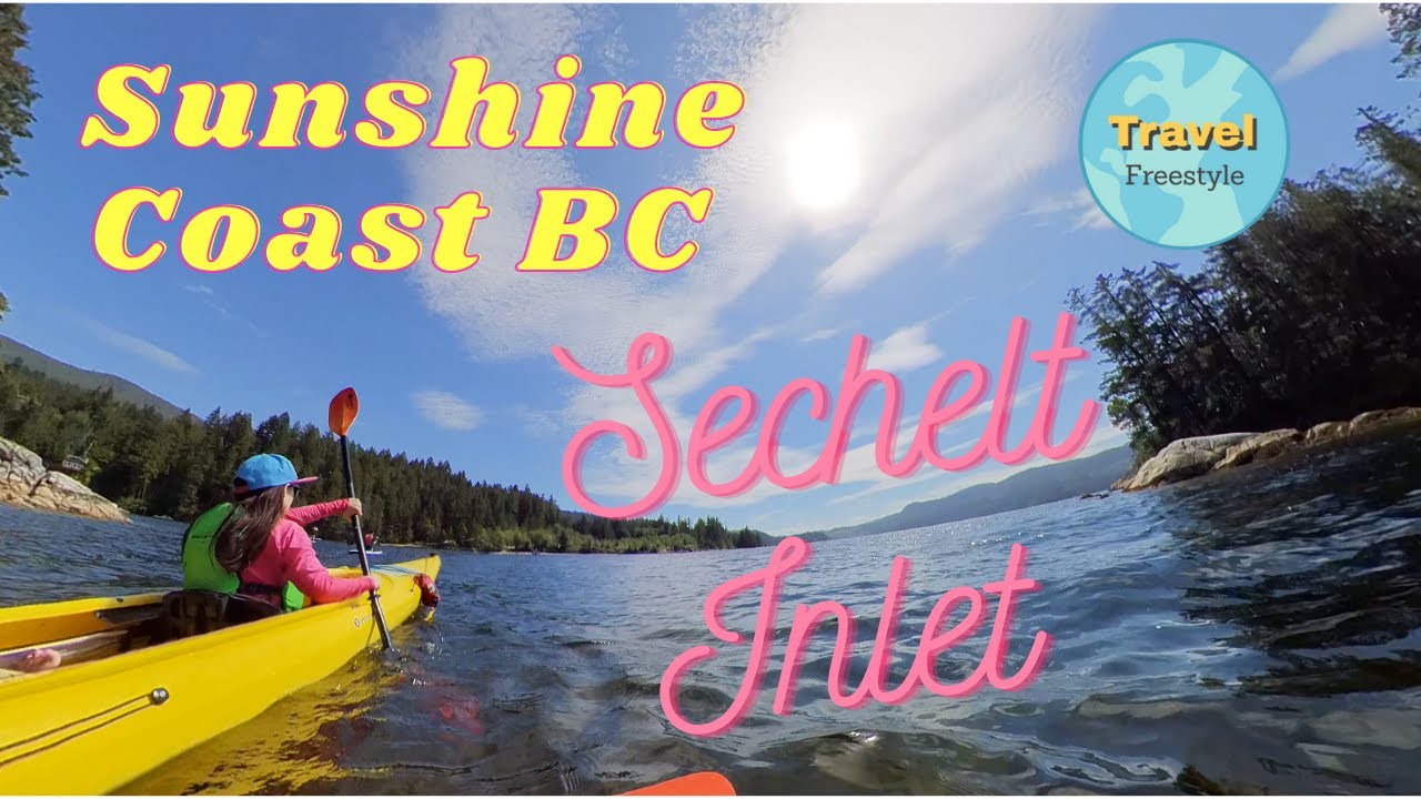 Kayaking on Canada's Sunshine Coast - Sechelt Inlet｜シーカヤックに挑戦【カナダ ...