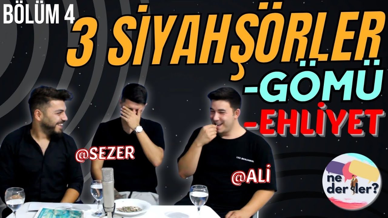 3 Siyahşörler, Gömü, Ehliyet, Gıybet: Ali Emre Tırpan, Sezer Kahraman #4 - YouTube