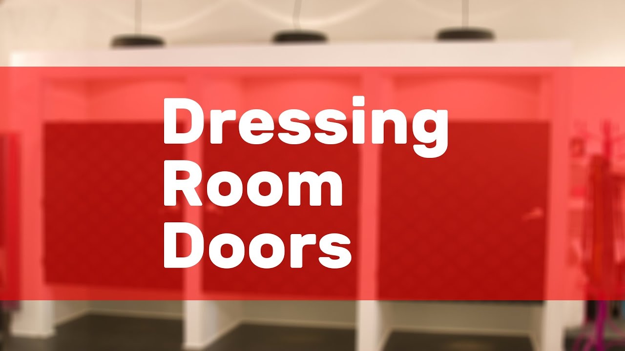 Dressing Room Doors - YouTube
