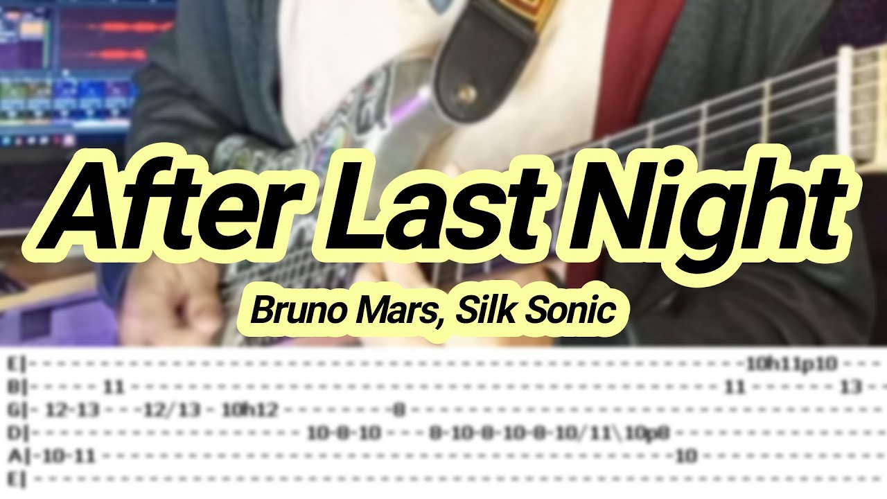 After Last Night |©Bruno Mars, Silk Sonic |【Guitar Cover】with TABS ...
