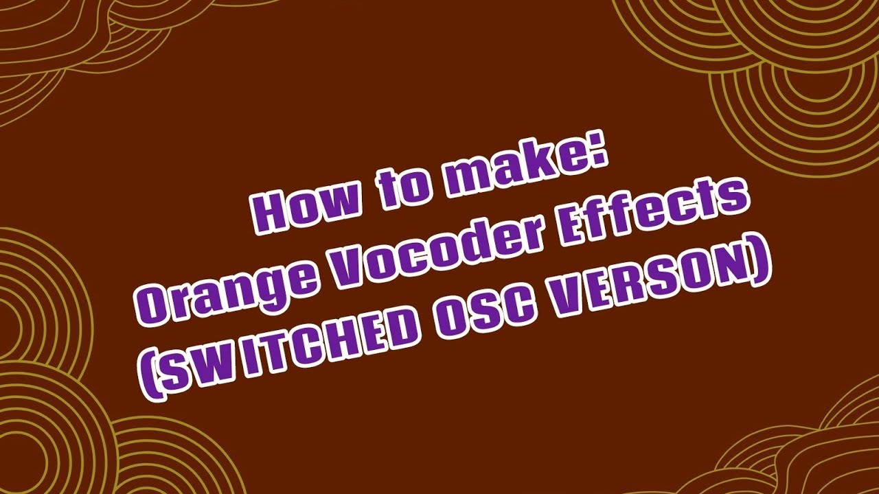 How to make Waves to Samples, Samples to Waves Orange Vocoder Effects ...