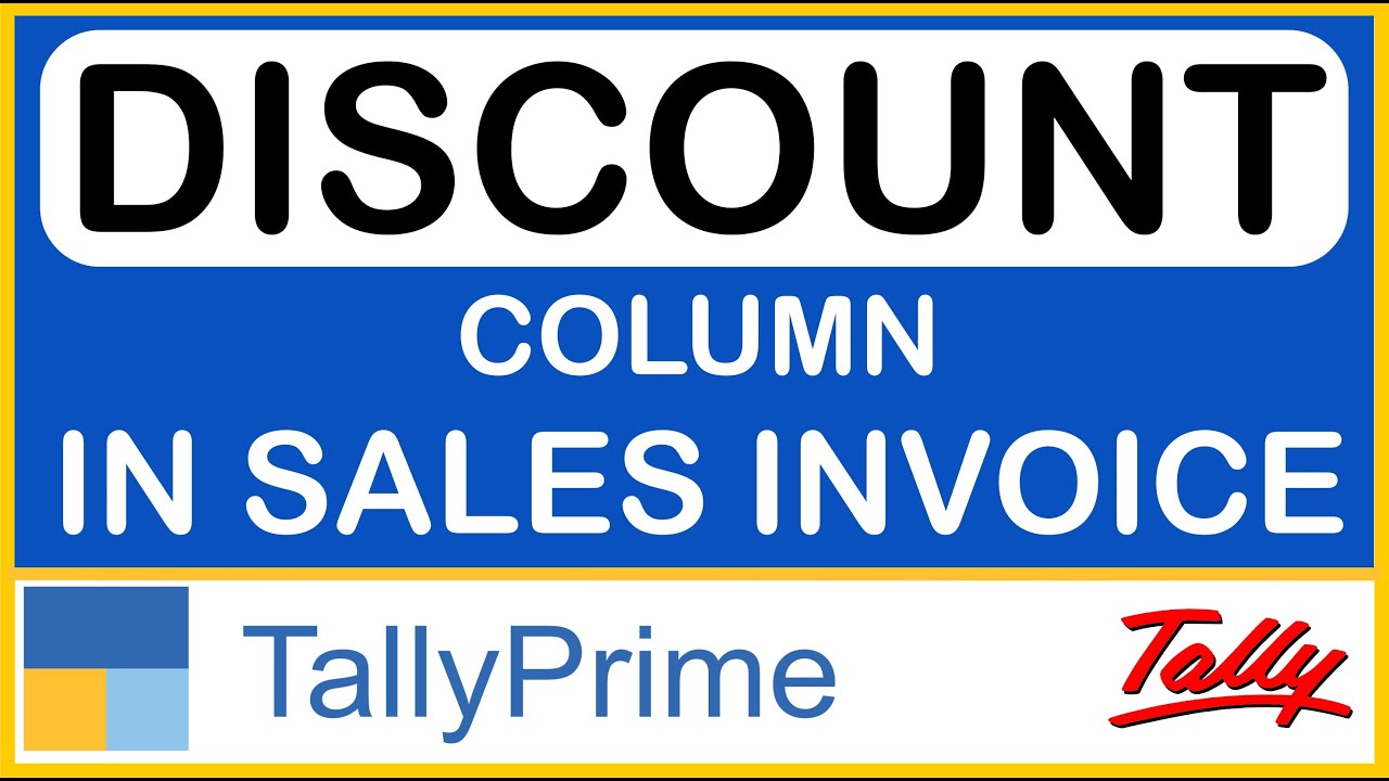 HOW TO ADD DISCOUNT COLUMN IN SALES INVOICE IN TALLY PRIME HETANSH HOW TO ADD DISCOUNT COLUMN IN SALES INVOICE IN TALLY PRIME HETANSH