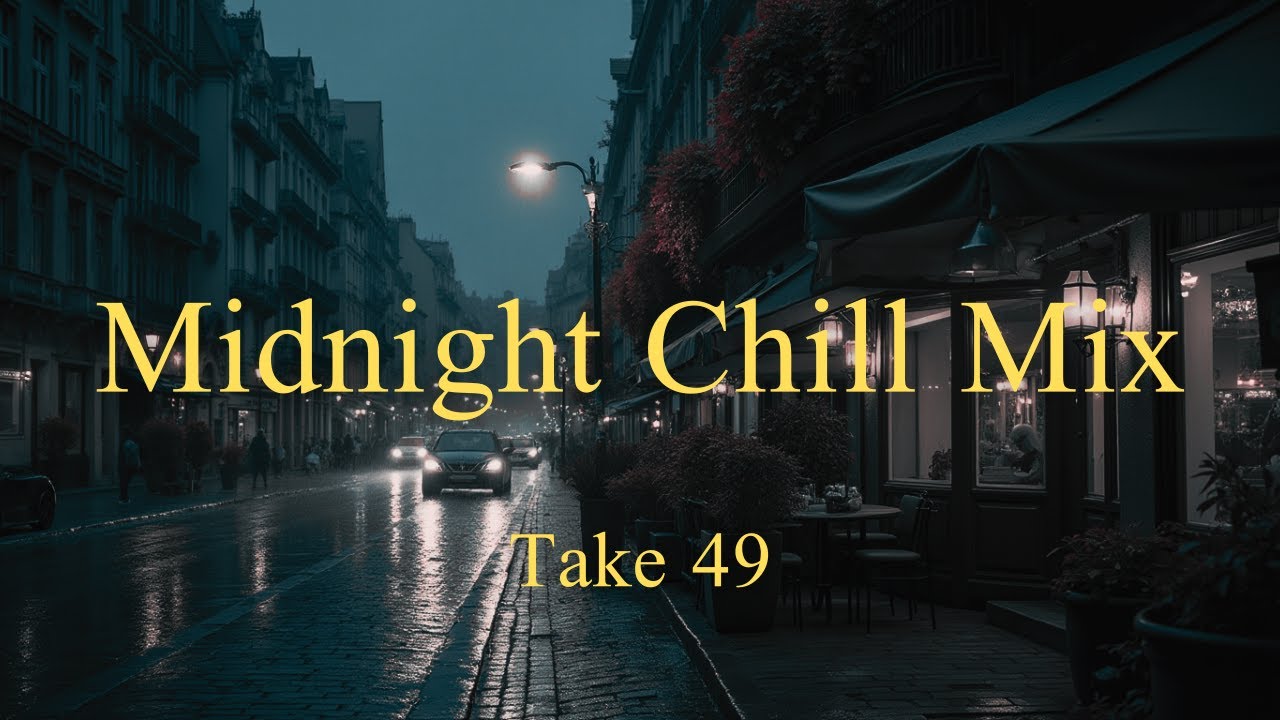 [Take 49] Midnight Chill Mix - Smooth Beats - YouTube