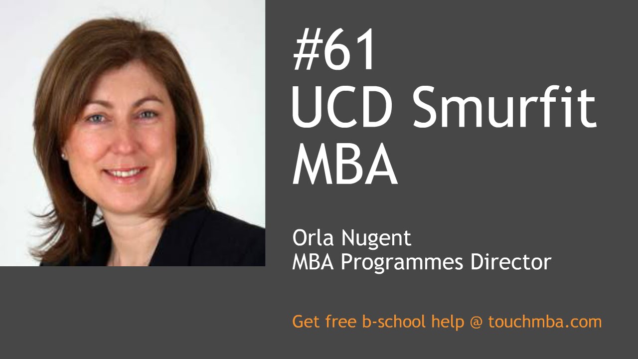 UCD Smurfit MBA Admissions Interview with Orla Nugent - Touch MBA ...