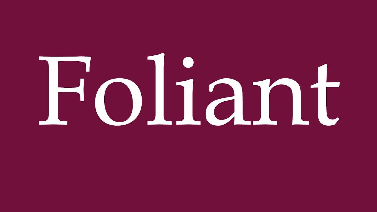 How to Pronounce ''Foliant'' (Tome) Correctly in German - YouTube