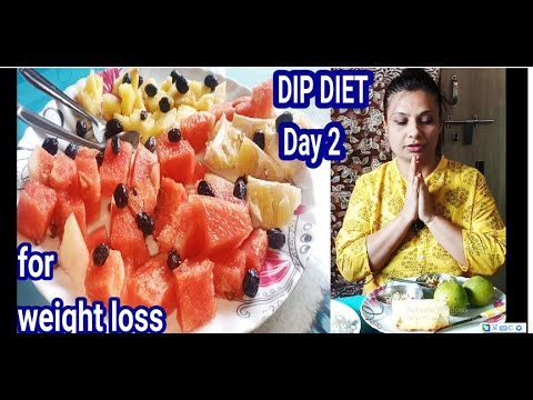 DIP DIET Plan (2nd Day of Dip Diet)/Excellent Diet for weight loss/ मै ...