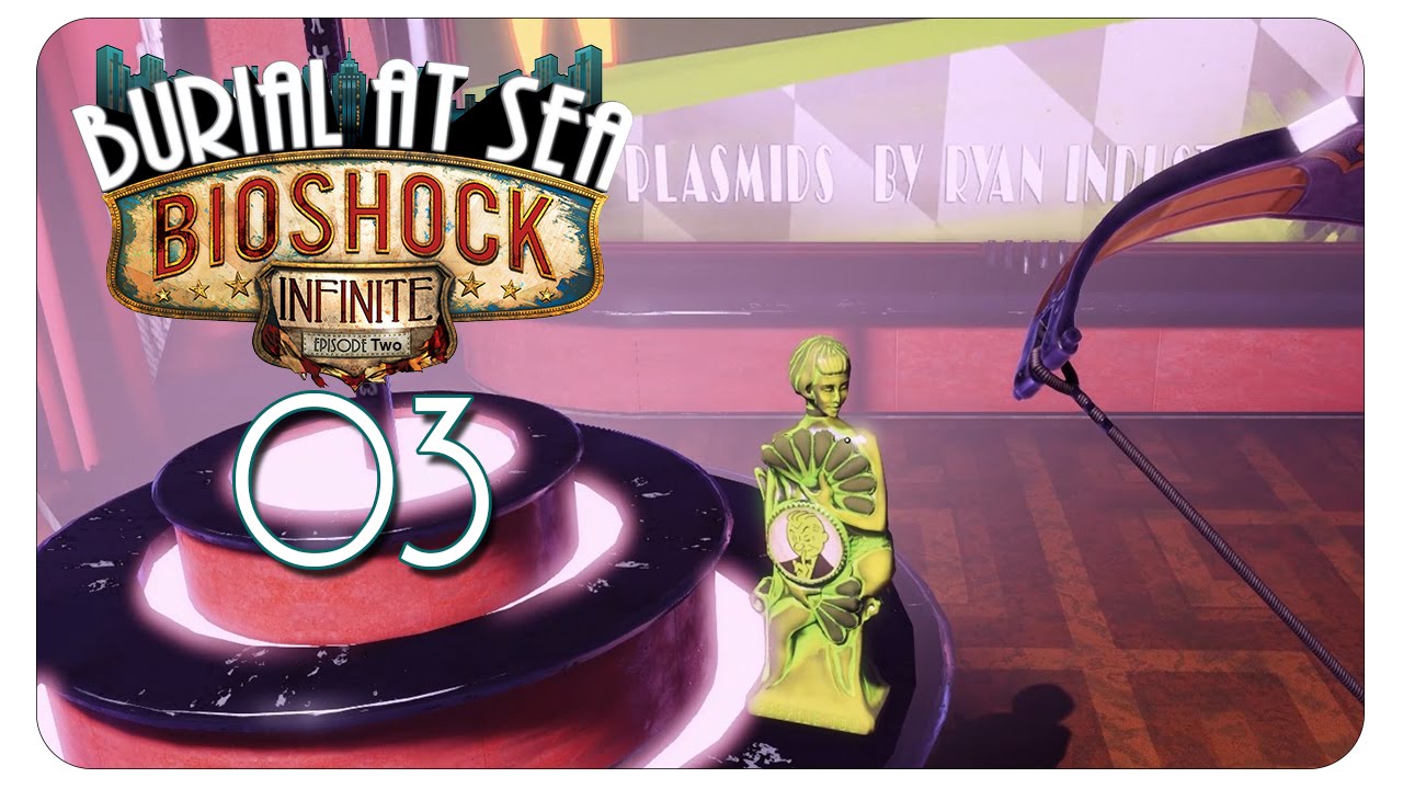 Das Spanner - Plasmid #03 Bioshock Infinite - Burial at Sea Episode 2 ...