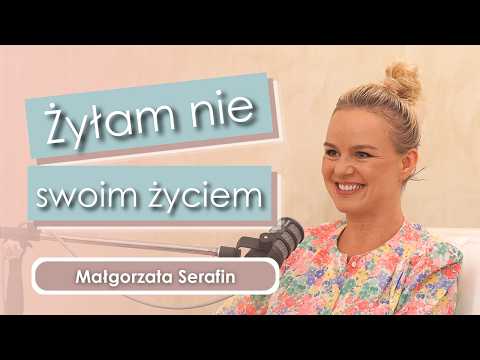 Żyłam nie swoim życiem. Dopiero kryzys mnie zatrzymał | Małgorzata Serafin