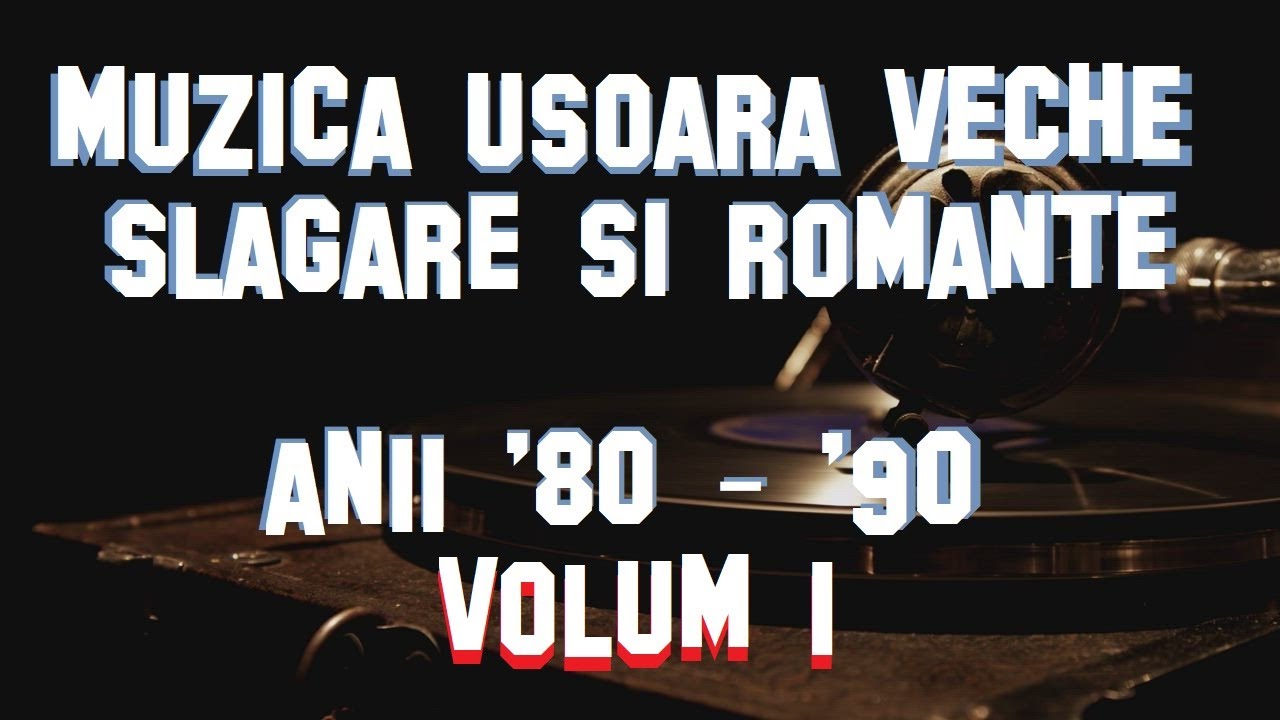 Muzica usoara veche romaneasca - Slagare si Romante anii '80 - '90 ...