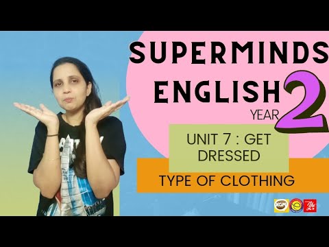 SUPERMIND YEAR 2 : UNIT 7 | GET DRESSED! - YouTube