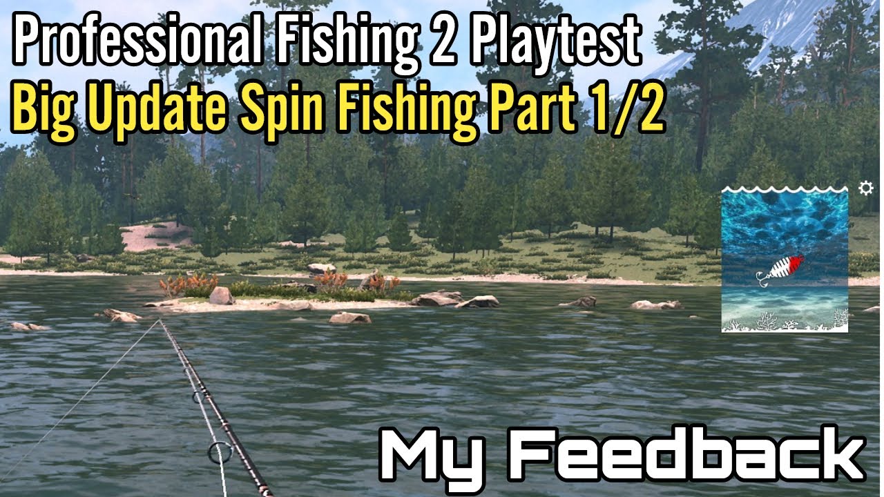 Professional Fishing 2 Playtest, Big Update Spin Fishing Part 1/2,My ...