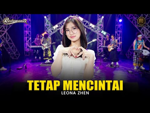 LEONA ZHEN - TETAP MENCINTAI | Feat. RASTAMANIEZ ( Official Live Version )