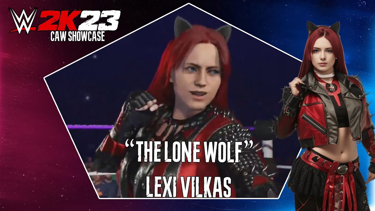 WWE 2K23 CAW SHOWCASE| "THE LONE WOLF" LEXI VILKAS - YouTube