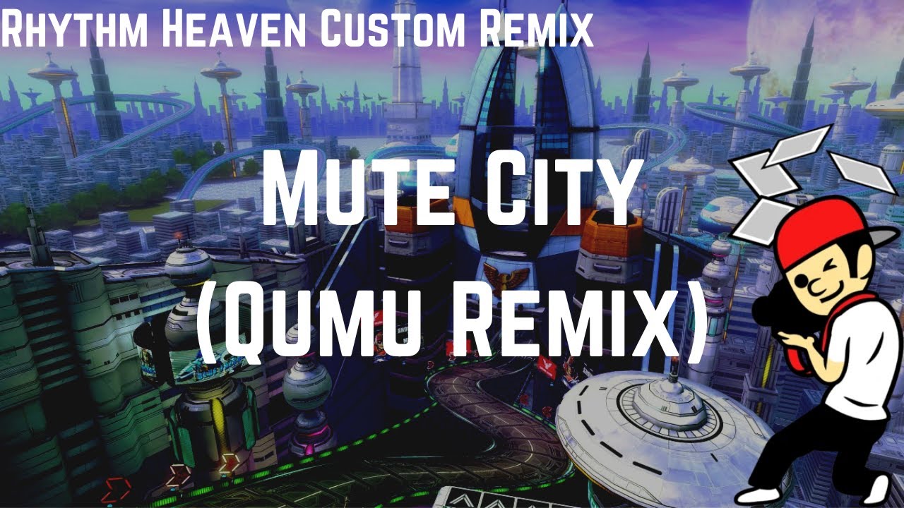 Rhythm Heaven Custom Remix - Mute City (Qumu Remix) - YouTube