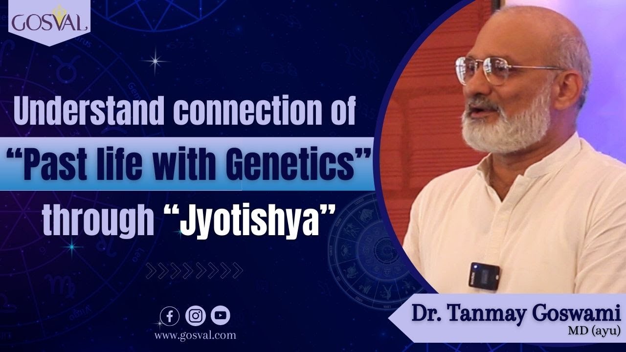 Understand connection of “Past life with Genetics” through “Jyotishya ...