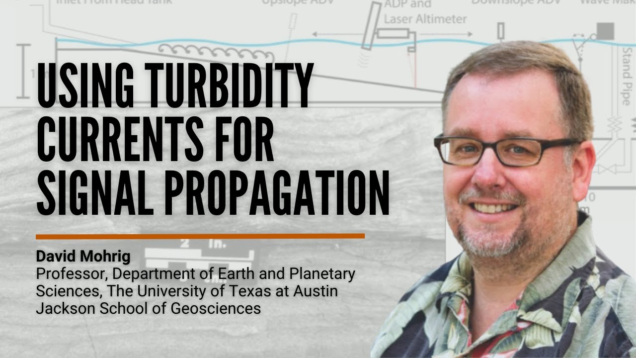 UTIG Discussion Hour: David Mohrig, UT Jackson School of Geosciences ...