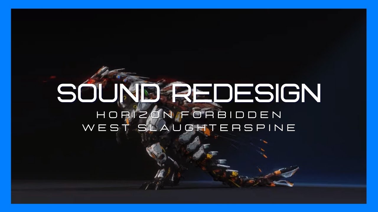 Sound Redesign - Horizon Forbidden West Slaughterspine - YouTube