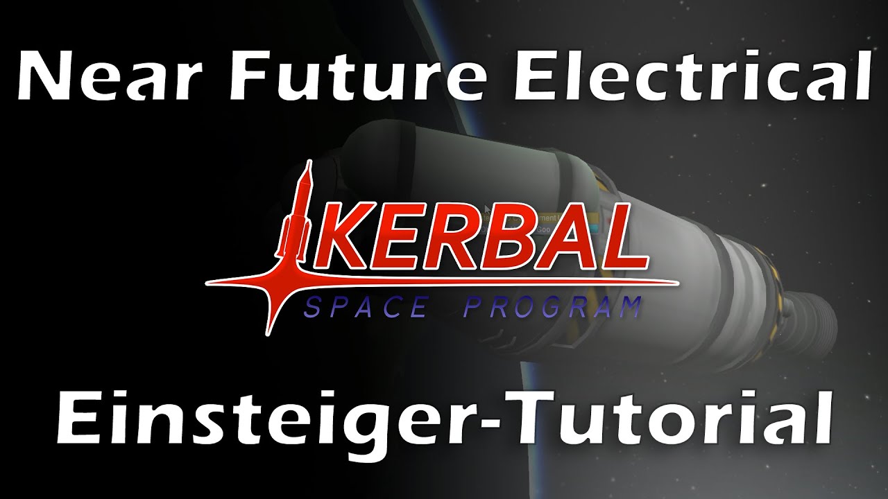KSP Mod Tutorial: Near Future Electrical (Kerbal Space Program ...