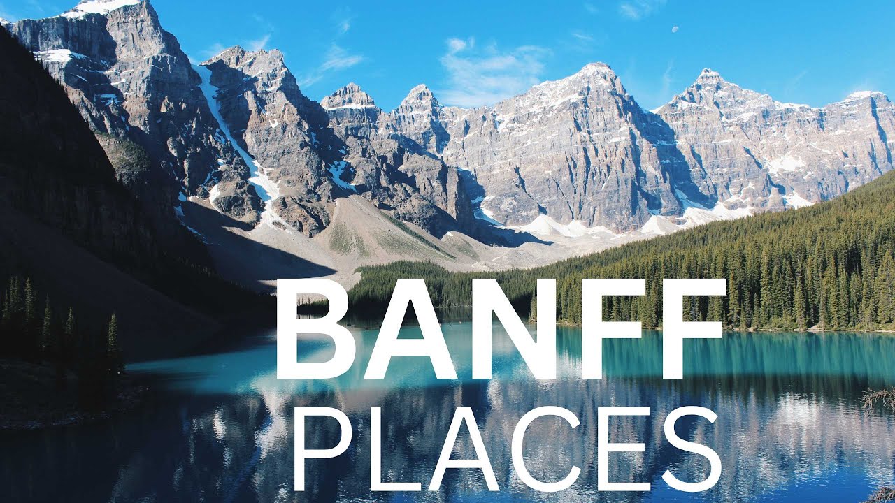 Top Must Visit Spots in Banff - Travel Video - YouTube