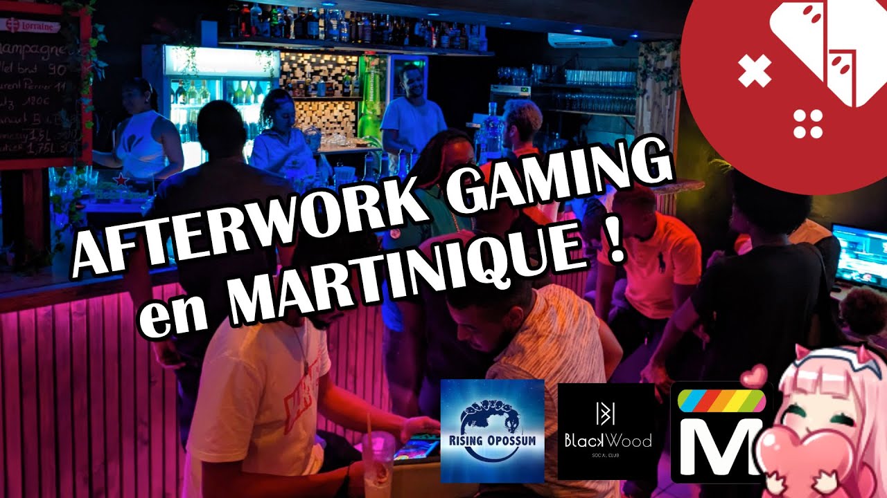 📹 VLOG : L’AFTERWORK GAMING Session 2 en MARTINIQUE au BLACKWOOD avec ...