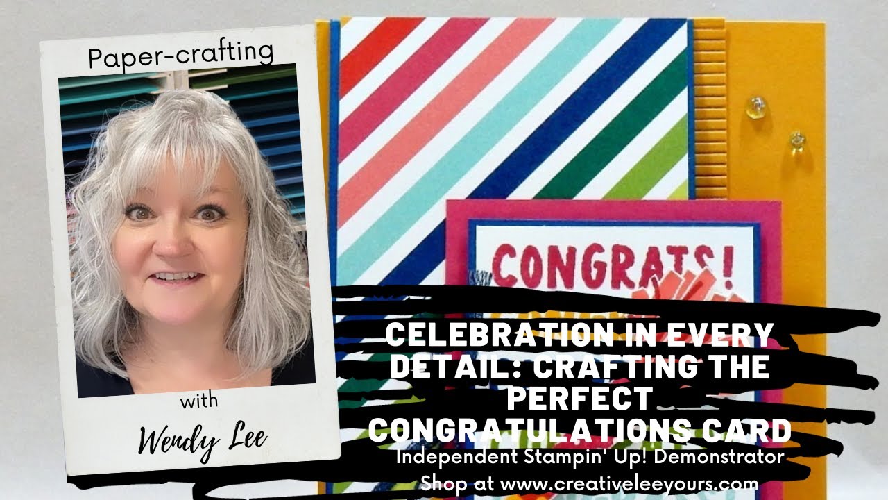 Live Paper-crafting Class w/ Wendy-Celebration in Every Detail ...