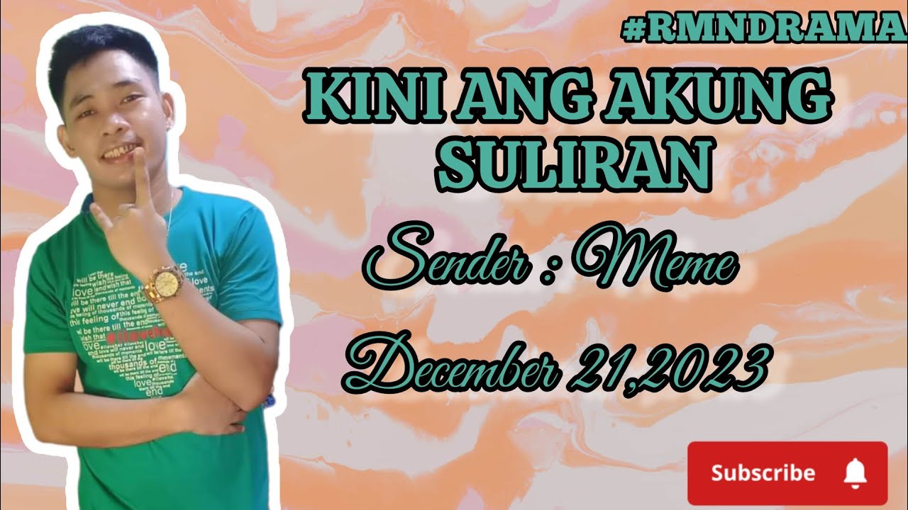 kini ang akung suliran,sender meme, December 21,2023 - YouTube