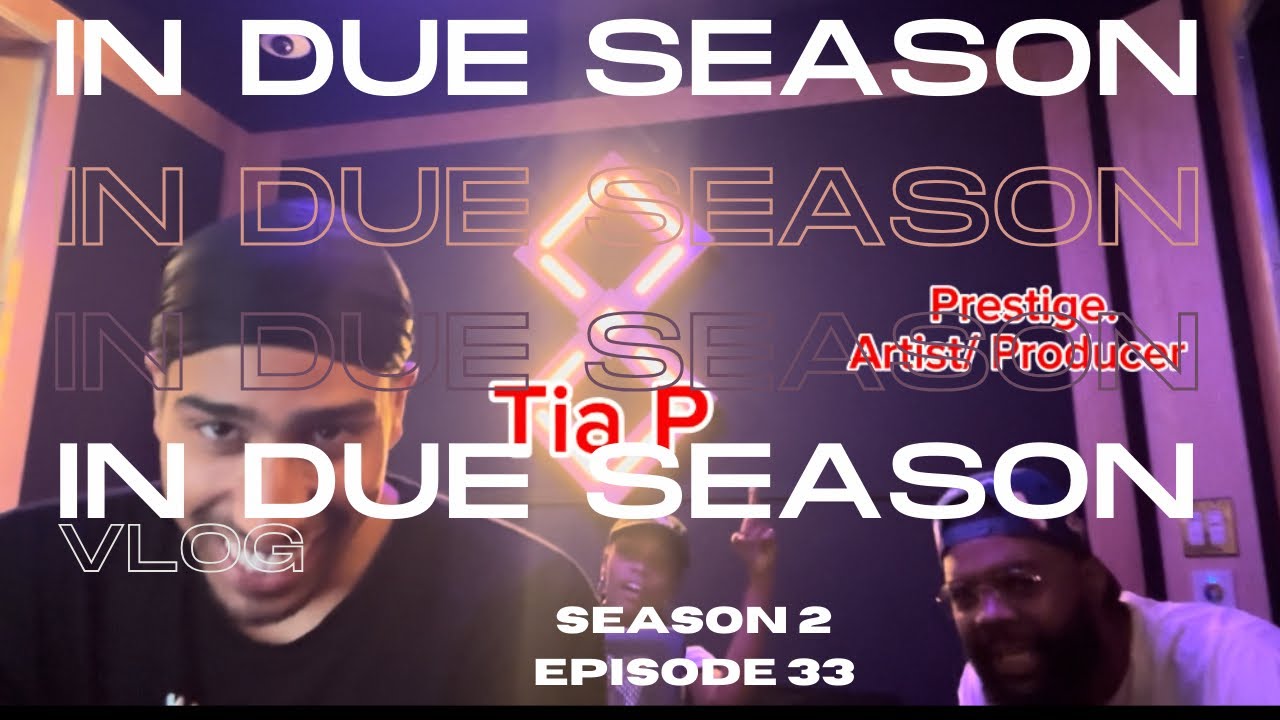 Ian Michael - In Due Season Vlog - Season 2 Ep. 33 - Studio with Tia P ...