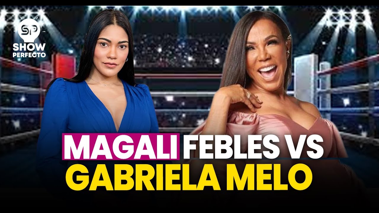 MAGALI FEBLES VA DEMANDAR! GABRIELA MELO AL DESTAPE .. WAOOOO !! - YouTube