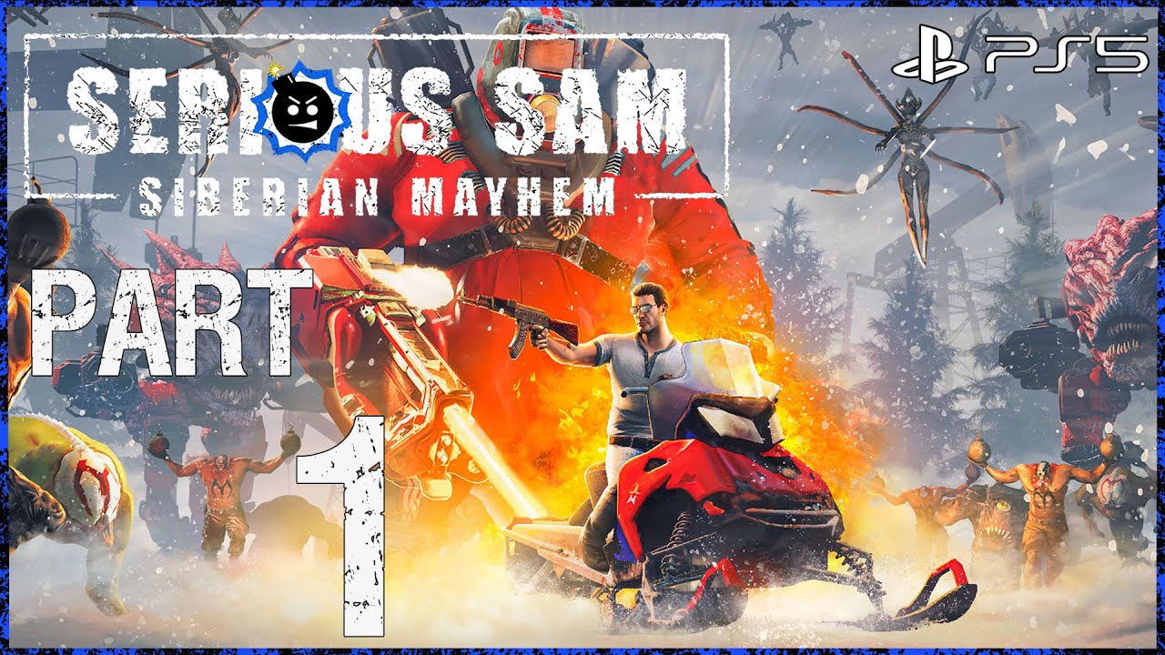 SERIOUS SAM SIBERIAN MAYHEM Gameplay Walkthrough Part 1 PS5 - YouTube