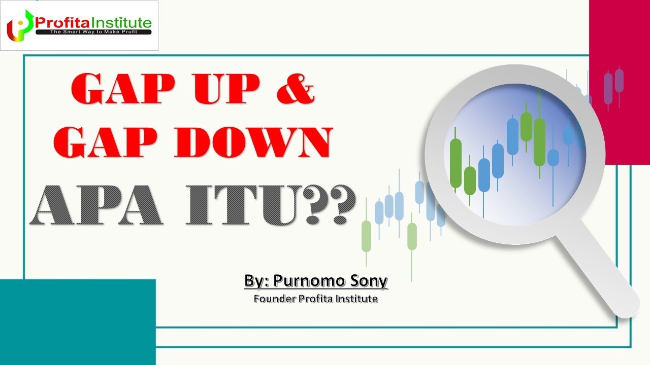 MENGENAL GAP UP DAN GAP DOWN DALAM ANALISA TEKNIKAL / TEKNIKAL ANALISA ...