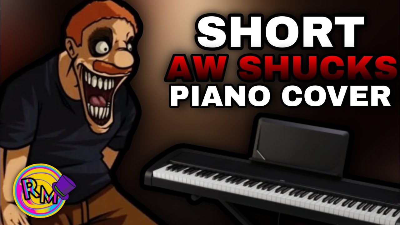 Short Aw Shucks Piano Cover! - RM - YouTube