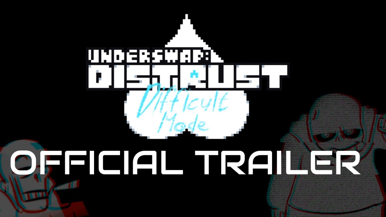 UnderSwap - Distrust Difficult Mode REBORN : OFFICIAL TRAILER - YouTube