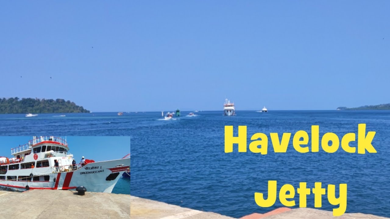 Havelock Jetty || Ferries arrival and departure||Havelock island🏝 - YouTube