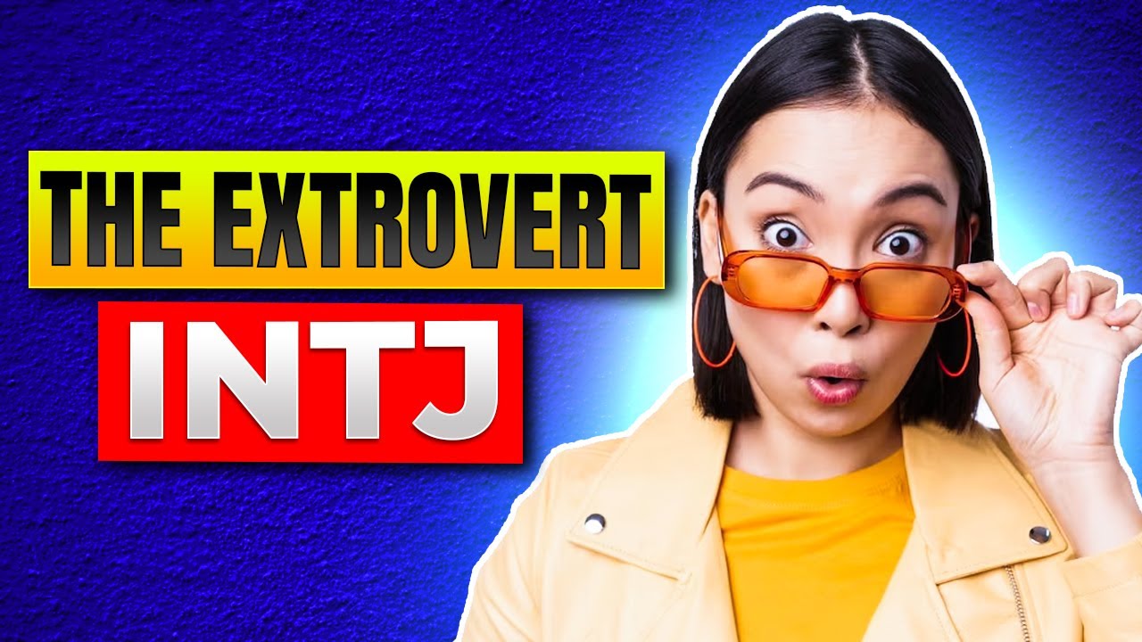 The Extrovert INTJ - YouTube