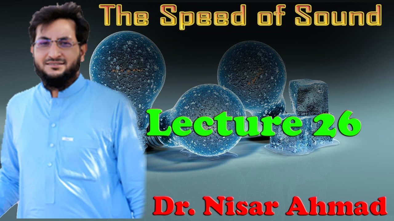 Lec 26. The Speed of Sound. By University Physics - YouTube