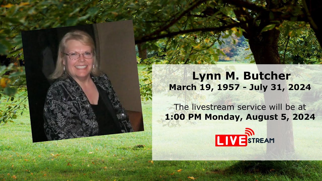 Lynn M. Butcher - Funeral Service - Monday, August 5 - YouTube