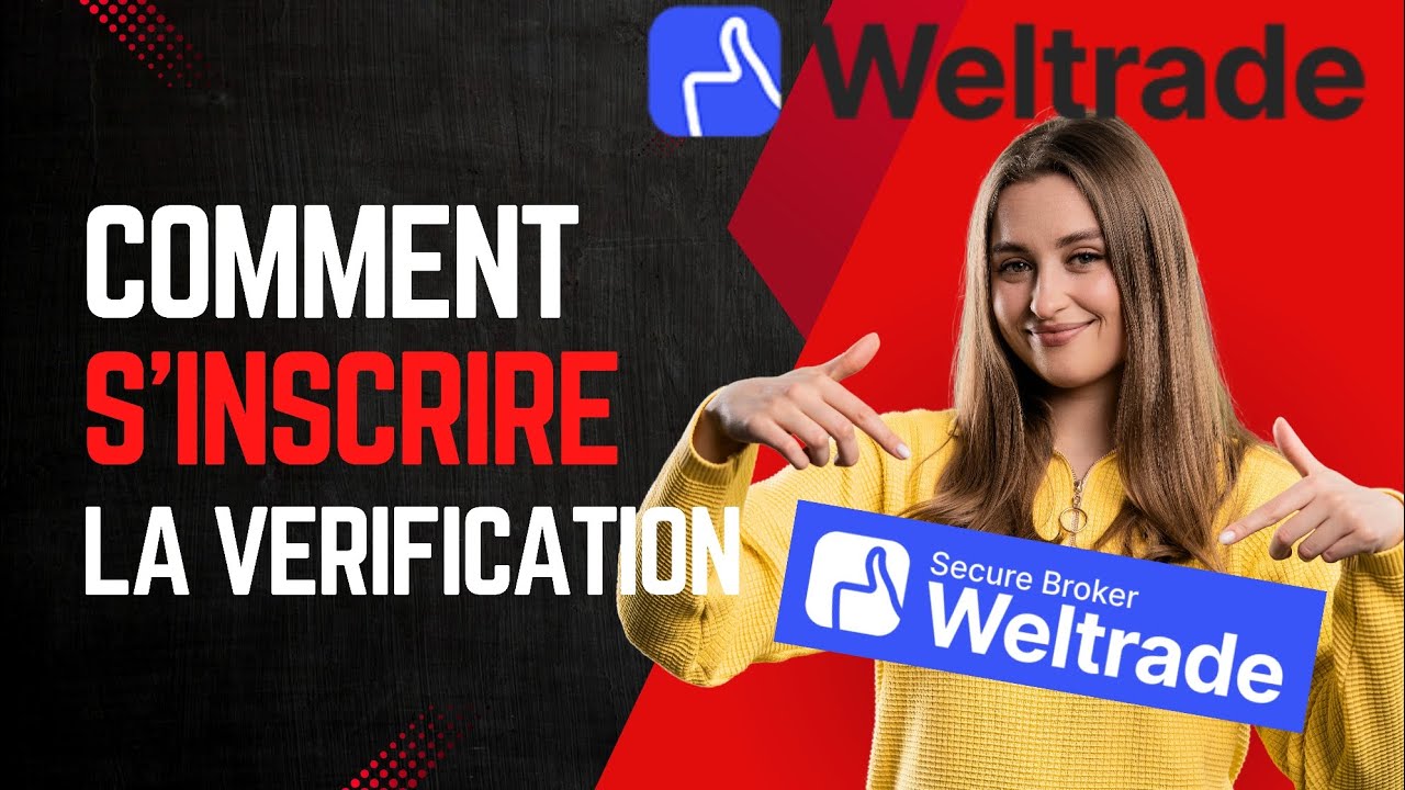 WELTRADE : COMMENT CREER ET VÉRIFIER VOTRE COMPTE - YouTube