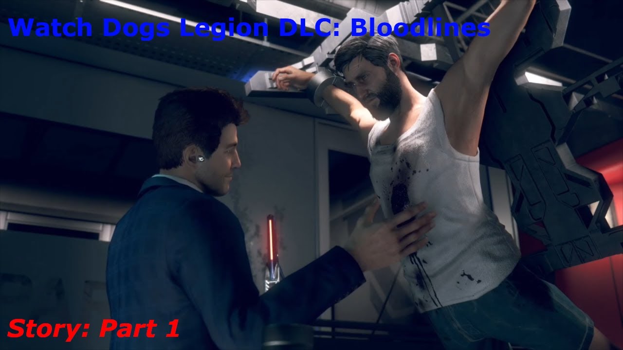 Watch Dogs Legion DLC: Bloodlines Walkthrough - Story - Part 1 - YouTube