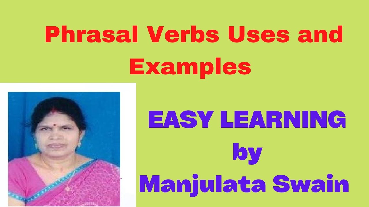 Phrasal Verbs Uses and Examples - YouTube