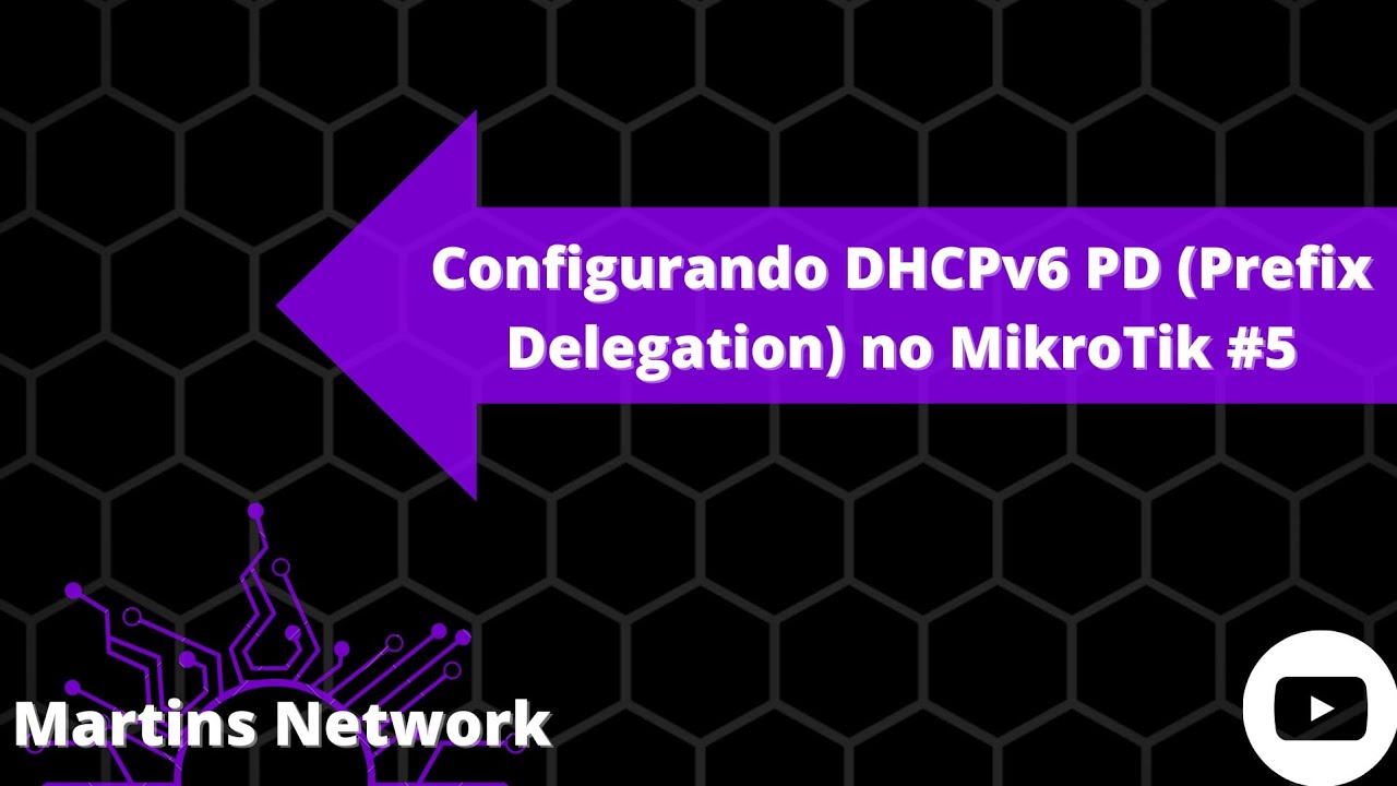 Configurando DHCPv6 PD (Prefix Delegation) no MikroTik #5 - YouTube