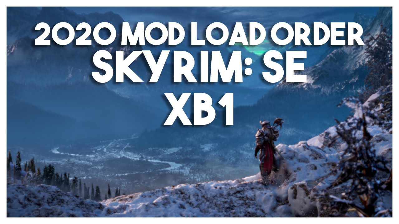 Skyrim SE Load Order Xbox One Nov 2020 YouTube Skyrim SE Load Order Xbox One Nov 2020 YouTube