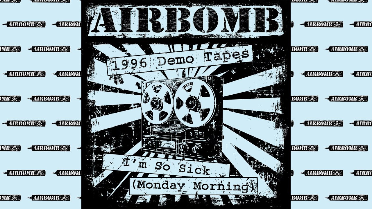 AIRBOMB - I'm So Sick (Monday Morning) 1996 Demo - YouTube