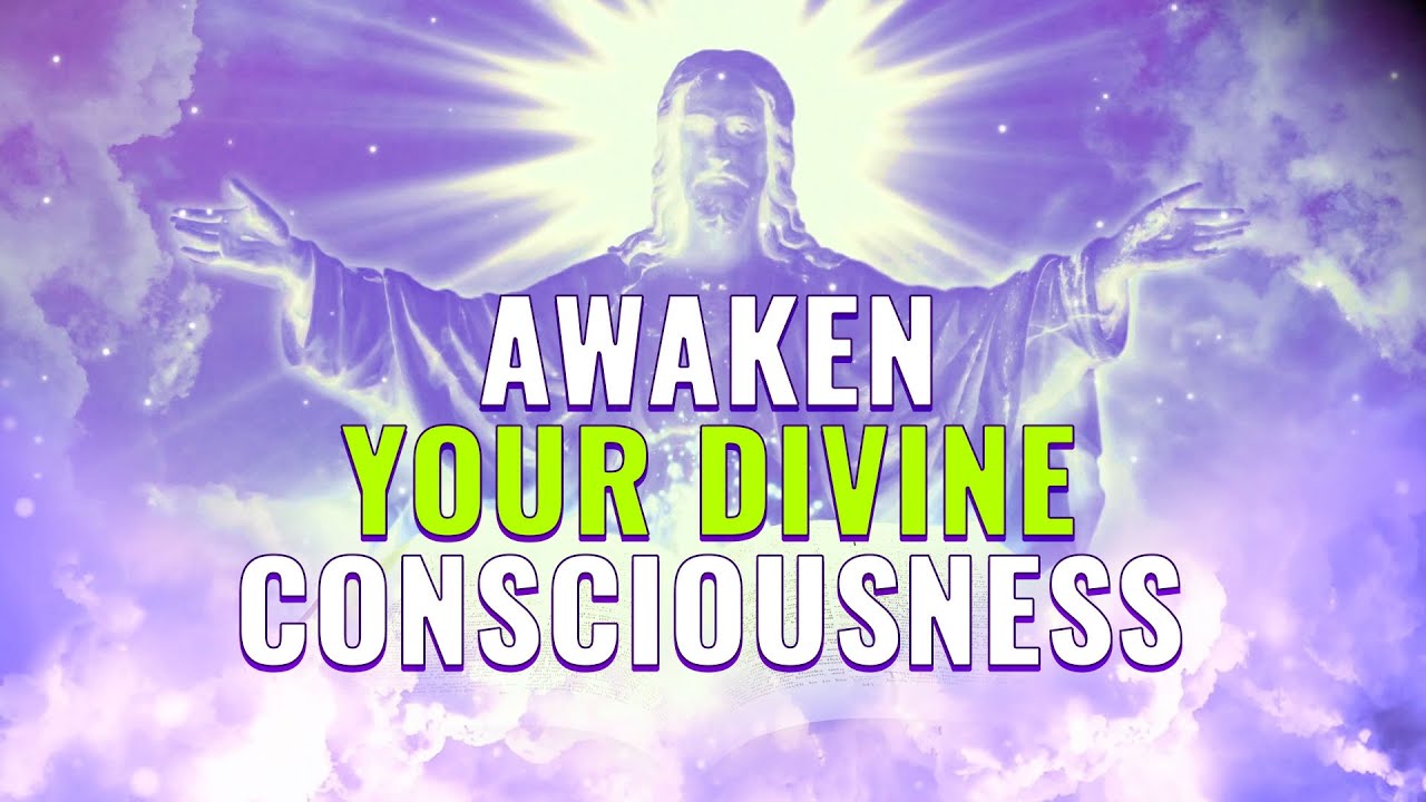 Awaken your Divine Consciousness | Activate your Higher Self ...